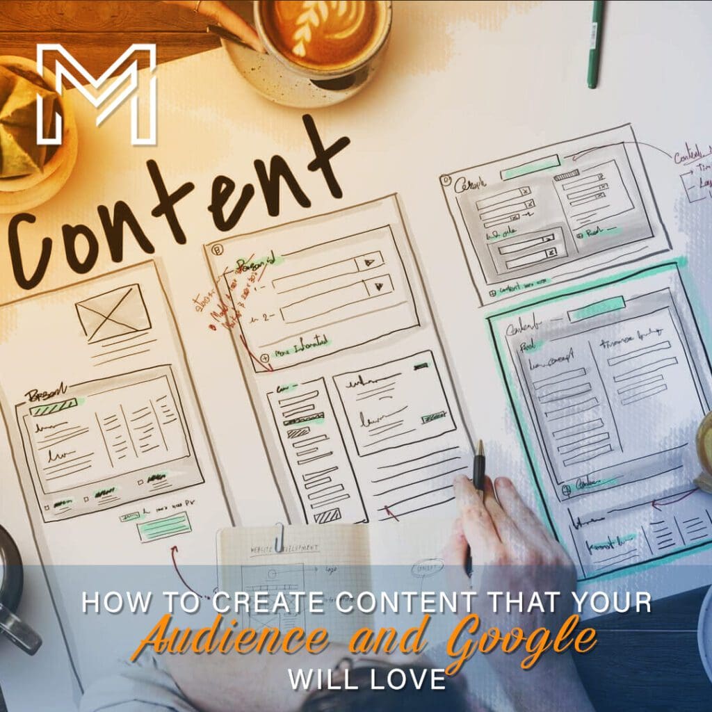 How to create content that your audience and Google will love ...
