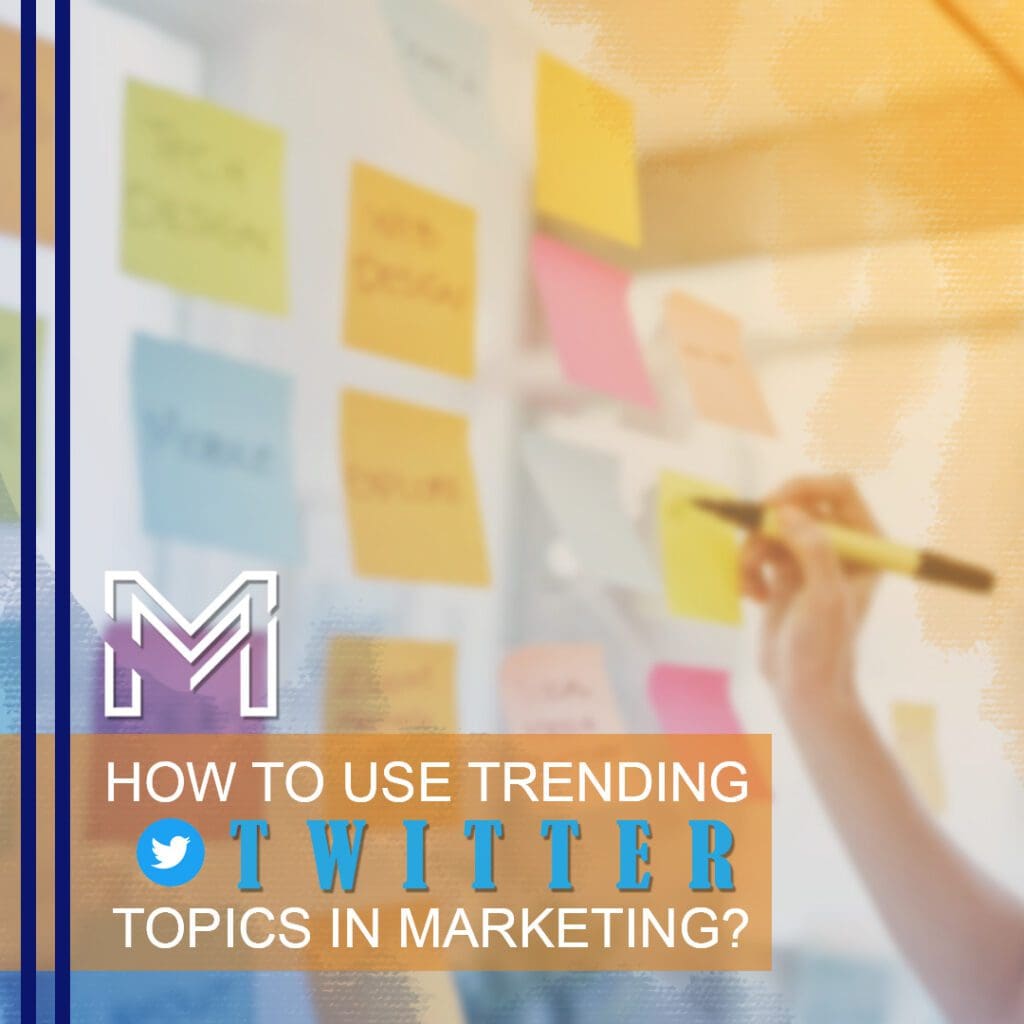 How to use trending twitter topics in Marketing? | McElligott Digital ...