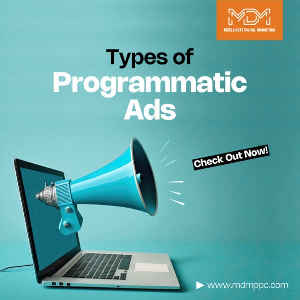 4 Types of Programmatic Advertising Explained Simply
