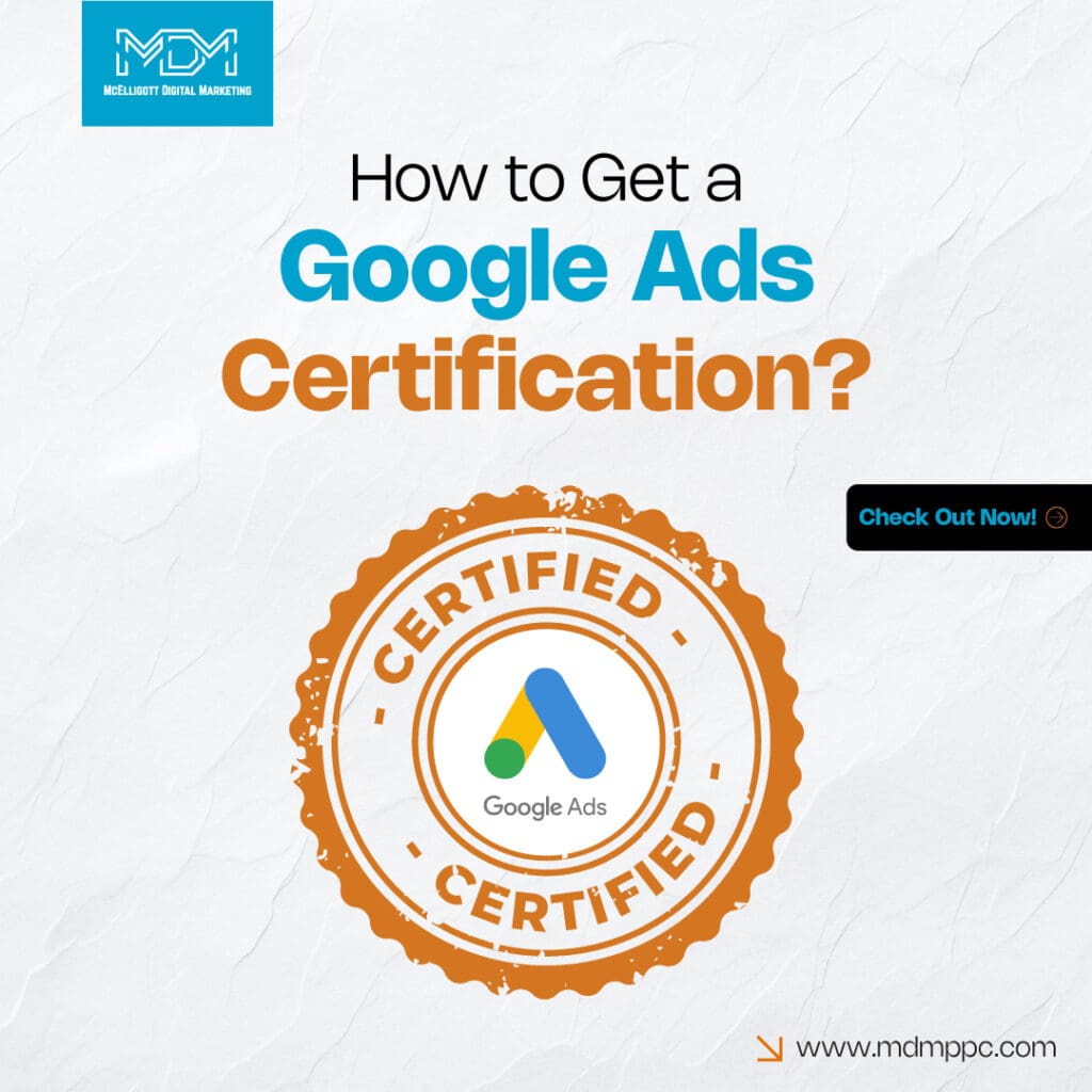 How to Get a Google Ads Certification? | McElligott Digital Marketing