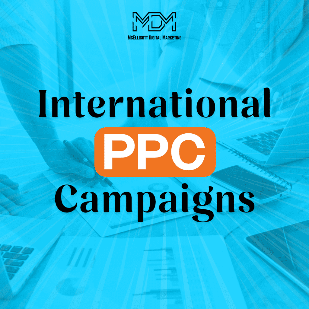How to create successful International PPC campaigns in 2025