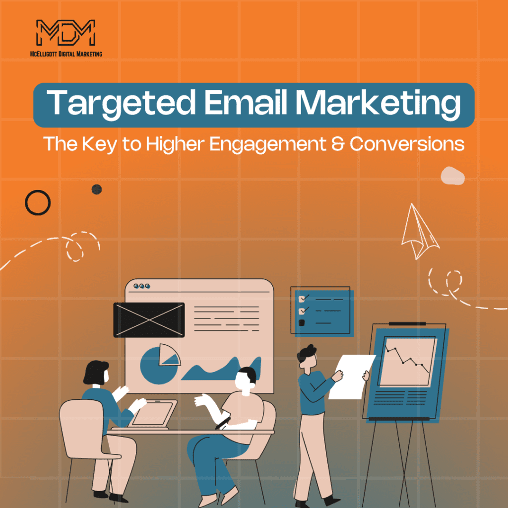Targeted Email Marketing: How to Increase Engagement & Conversions