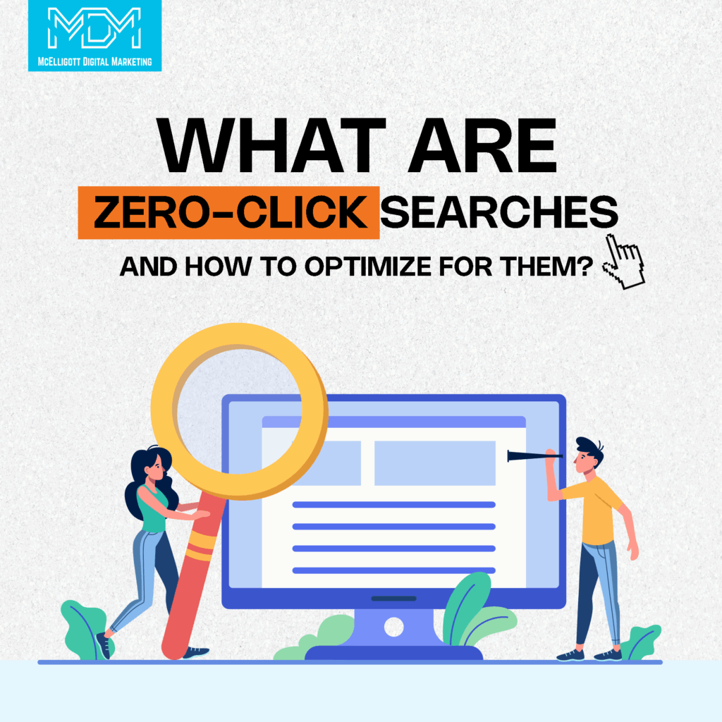 What are Zero-click searches and How to Optimize for Them? | McElligott Digital Marketing