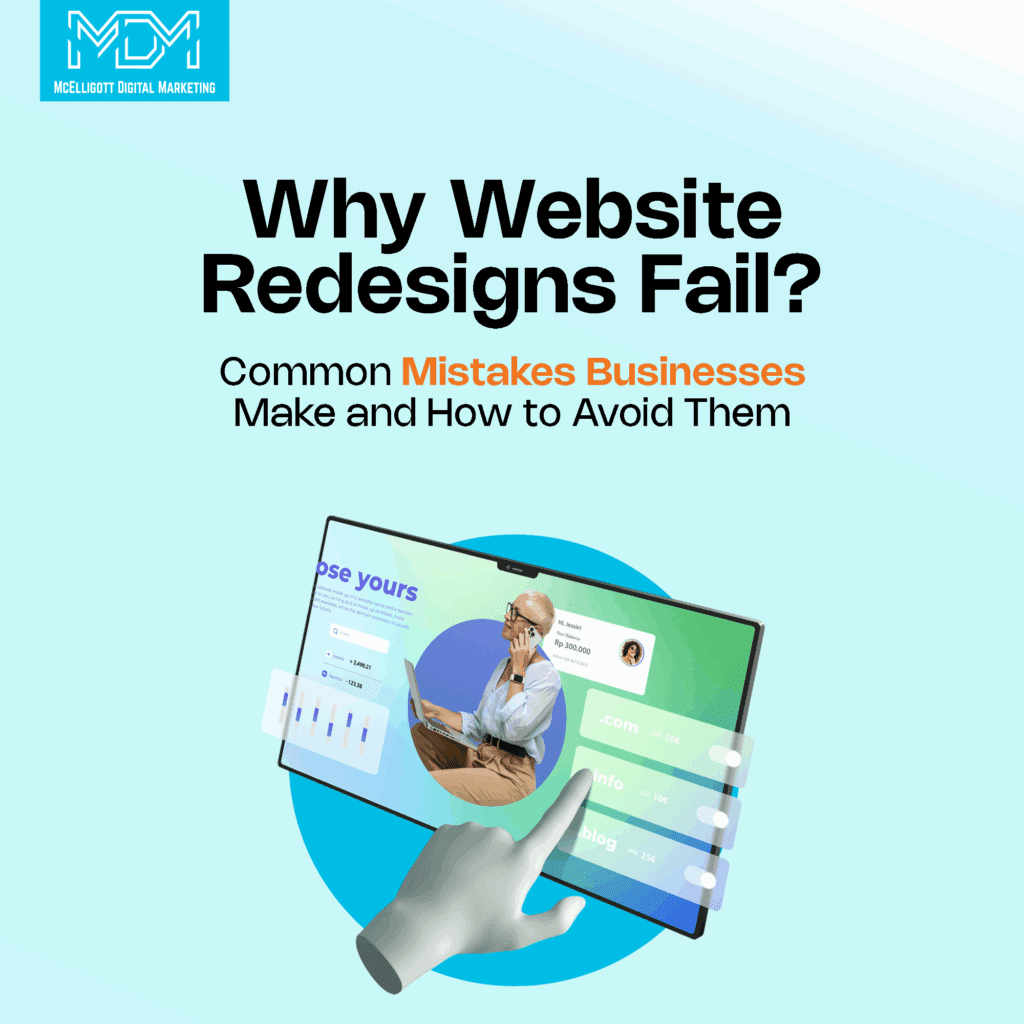 Why Website Redesigns Fail: Most Common Mistakes Businesses Make and ...